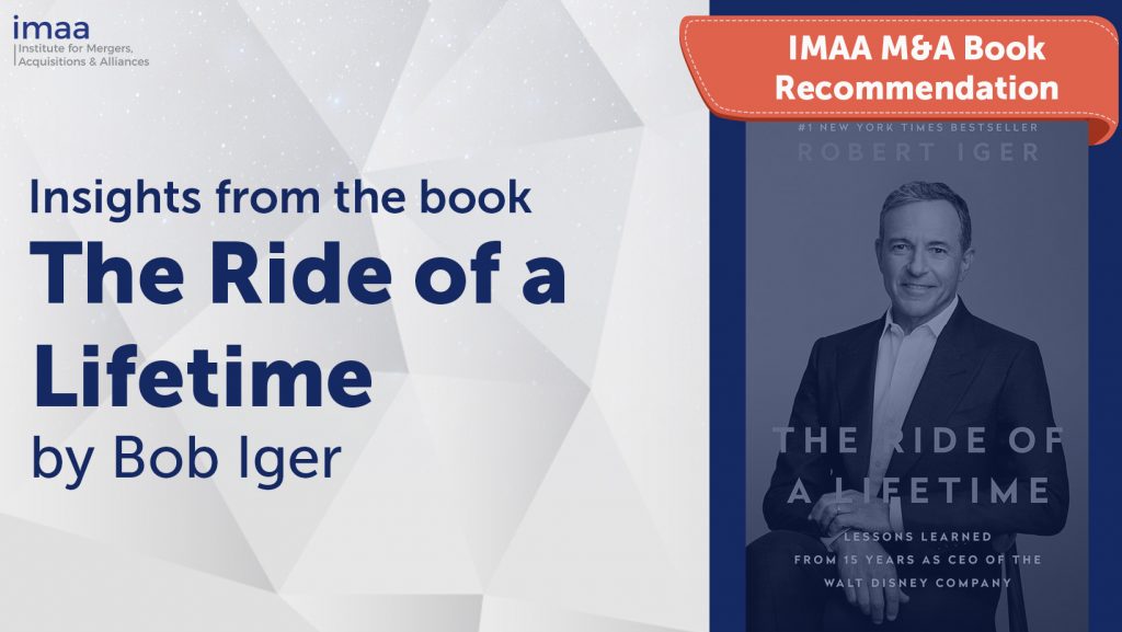 M&A Leadership Lessons from "Ride of a Lifetime" by Bob Iger